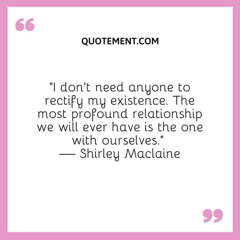 130 Inspirational I Don’t Need Anyone Quotes To Live By