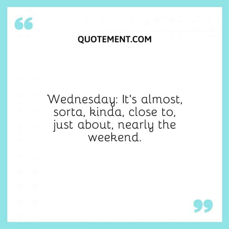 140 Amazing Wednesday Captions To Make Your Instagram Pop