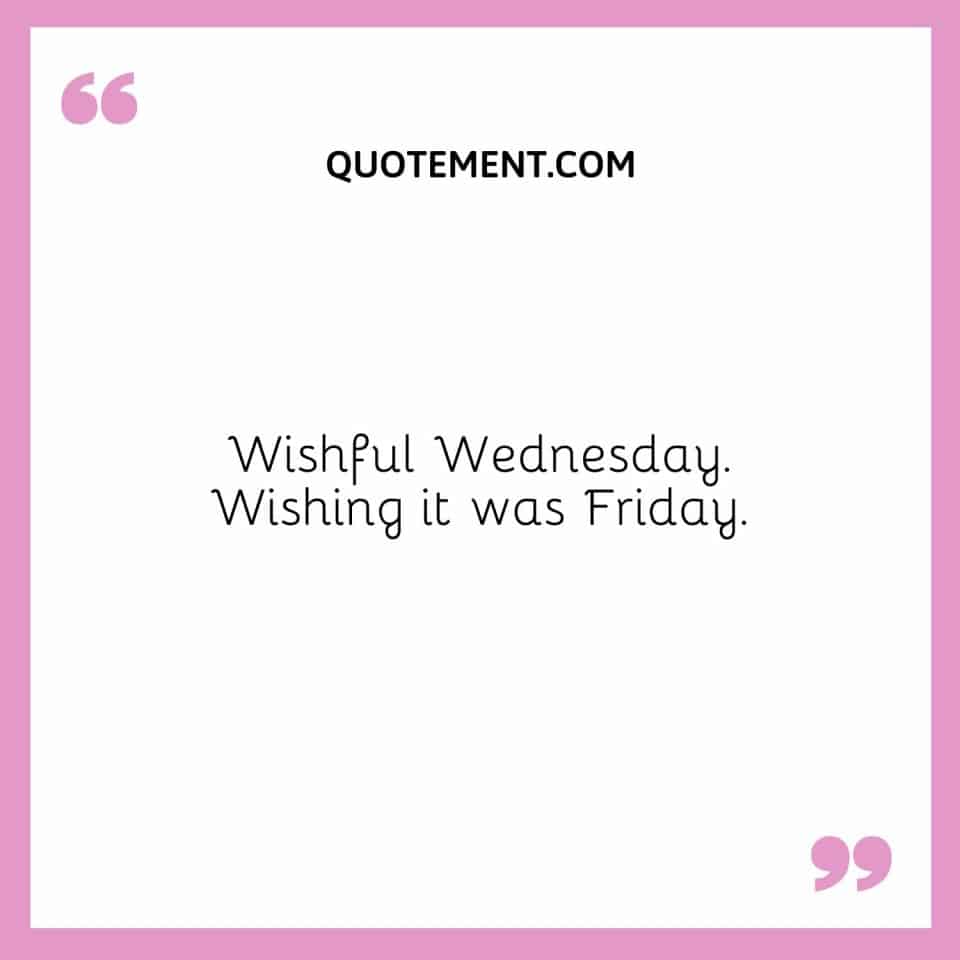 140 Amazing Wednesday Captions To Make Your Instagram Pop