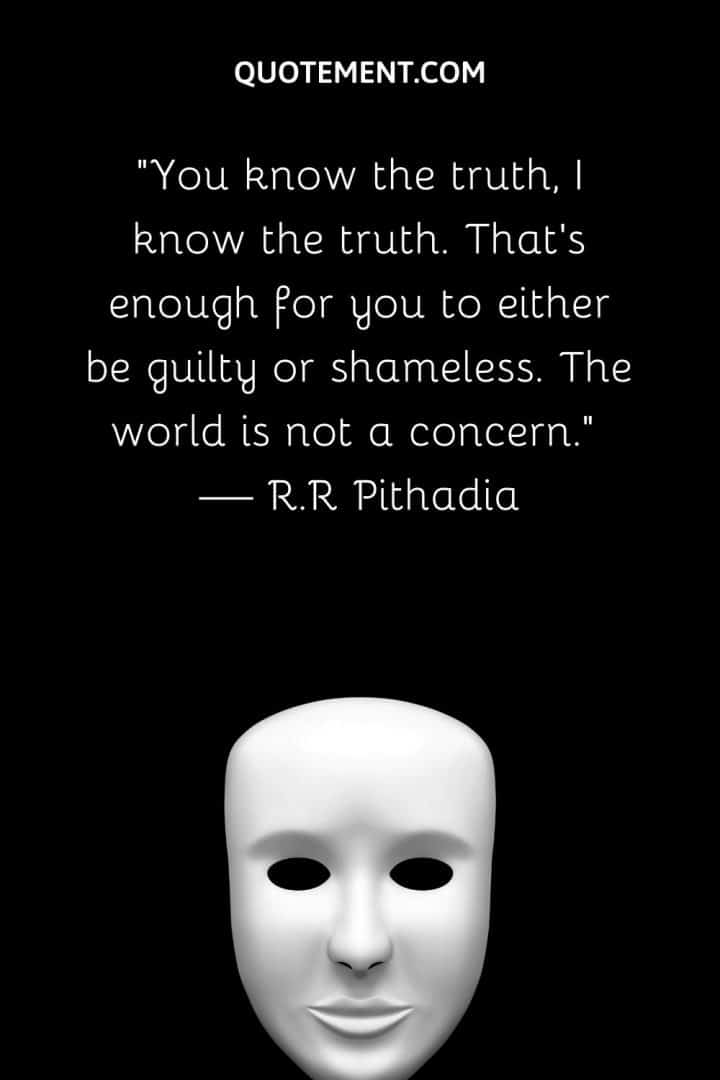 80 When Someone Is Lying And You Know The Truth Quotes