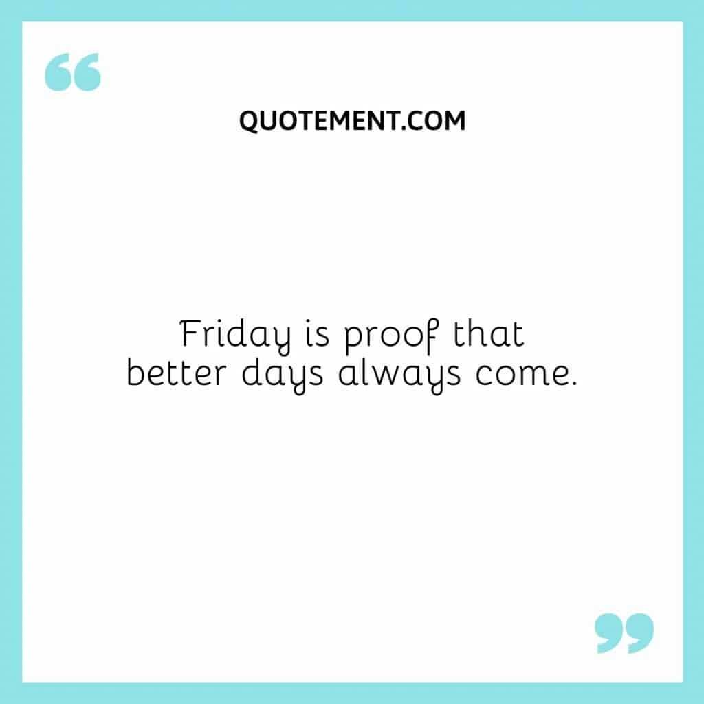 260 Awesome Friday Captions To Salute The Upcoming Weekend