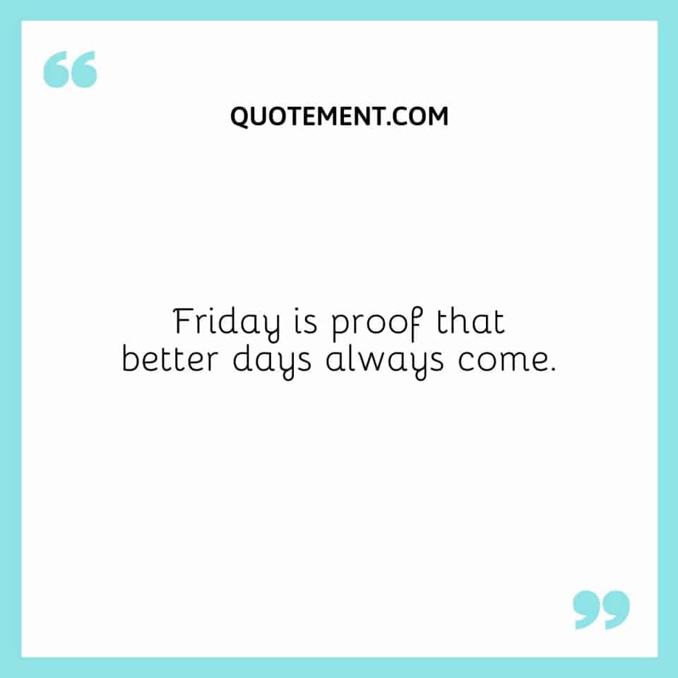 260 Awesome Friday Captions To Salute The Upcoming Weekend