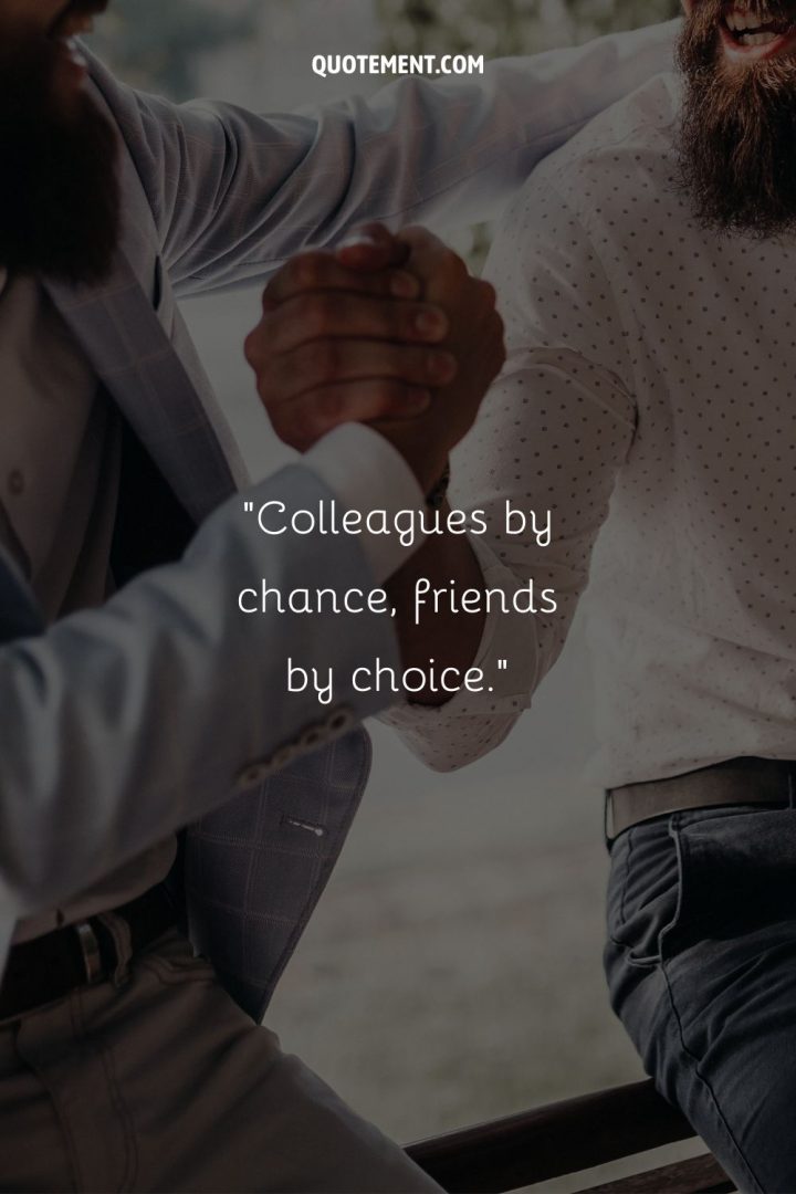 Best 100 Work Friends Quotes To Celebrate Friendships