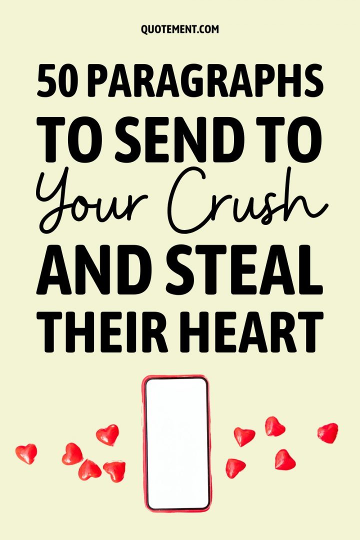 50 Paragraphs To Send To Your Crush And Steal Their Heart