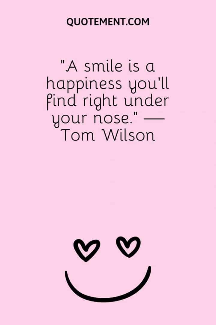 150 Sweet You Make Me Smile Quotes To Spread Joy & Love