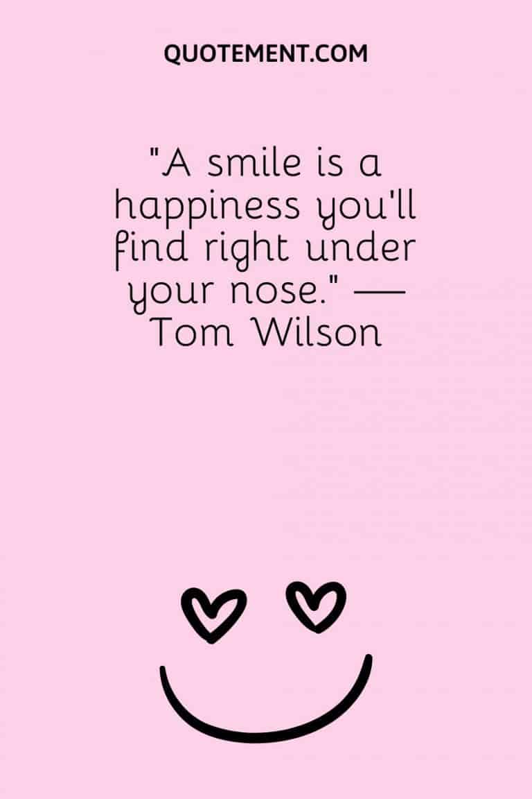 150 Sweet You Make Me Smile Quotes To Spread Joy & Love