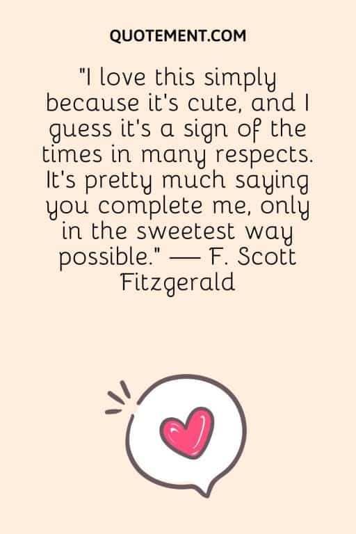 150 You Complete Me Quotes To Show The Warmth Of Your Love