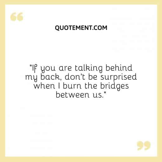 The Best List Of 130 People Talk Behind Your Back Quotes