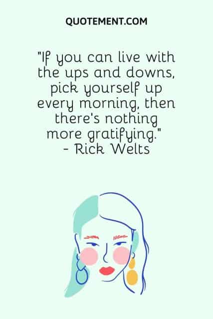 90+ Inspiring Pick Yourself Up Quotes To Keep You Going