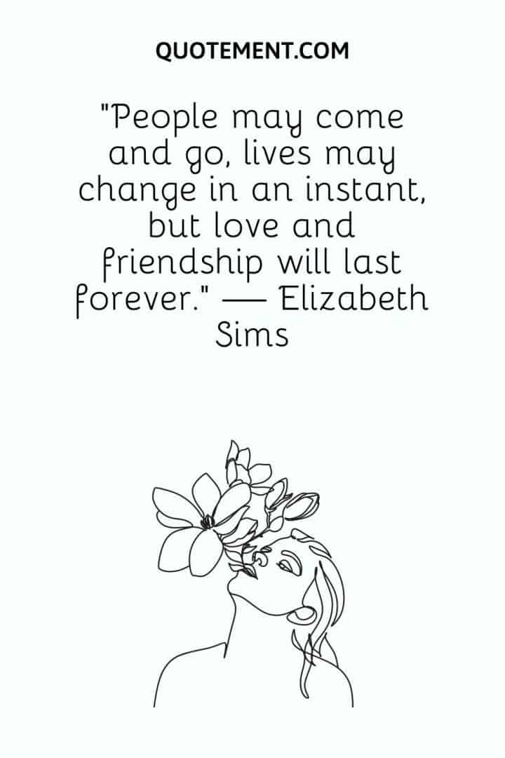 150 Inspirational People Come And Go Quotes To Live By