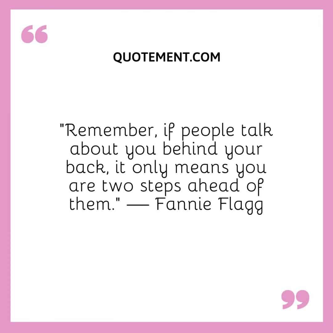 The Best List Of 130 People Talk Behind Your Back Quotes