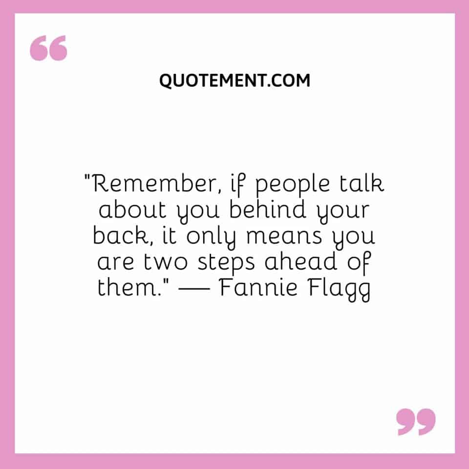 The Best List Of 130 People Talk Behind Your Back Quotes