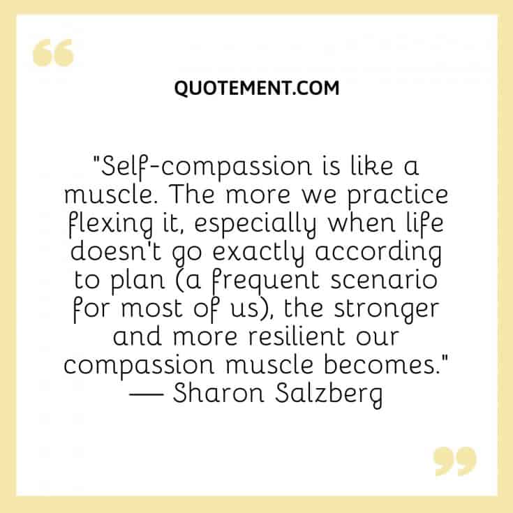 70 Self Compassion Quotes To Help You Love Yourself More
