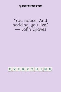 Collection Of The 70 Best I Notice Everything Quotes
