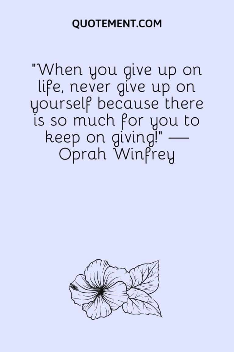 100 Maybe It’s Time To Give Up Quotes To Help You Move On