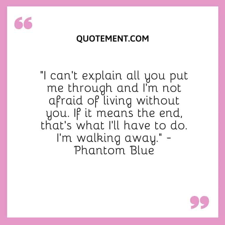 120 Best Strong Woman Walk Away Quotes To Encourage You