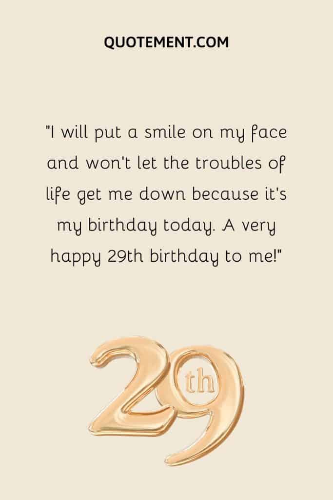 120 Happy 29th Birthday Quotes For A 29-Year-Old Celebrant