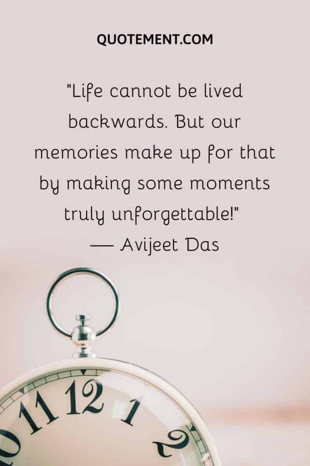 180 Unforgettable Memories Quotes About The Good Old Days