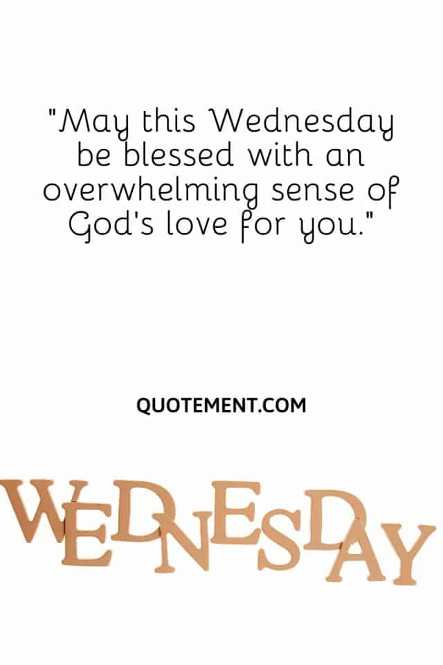 120 Inspiring Wednesday Morning Blessings To Motivate You