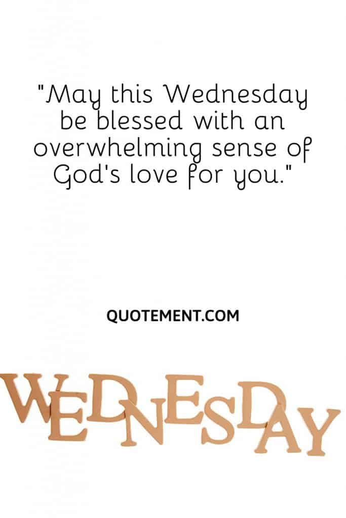 120 Inspiring Wednesday Morning Blessings To Motivate You