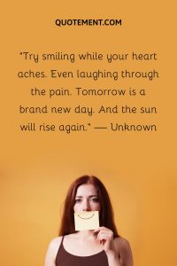 170 Most Inspiring Quotes About Smiling Through Pain
