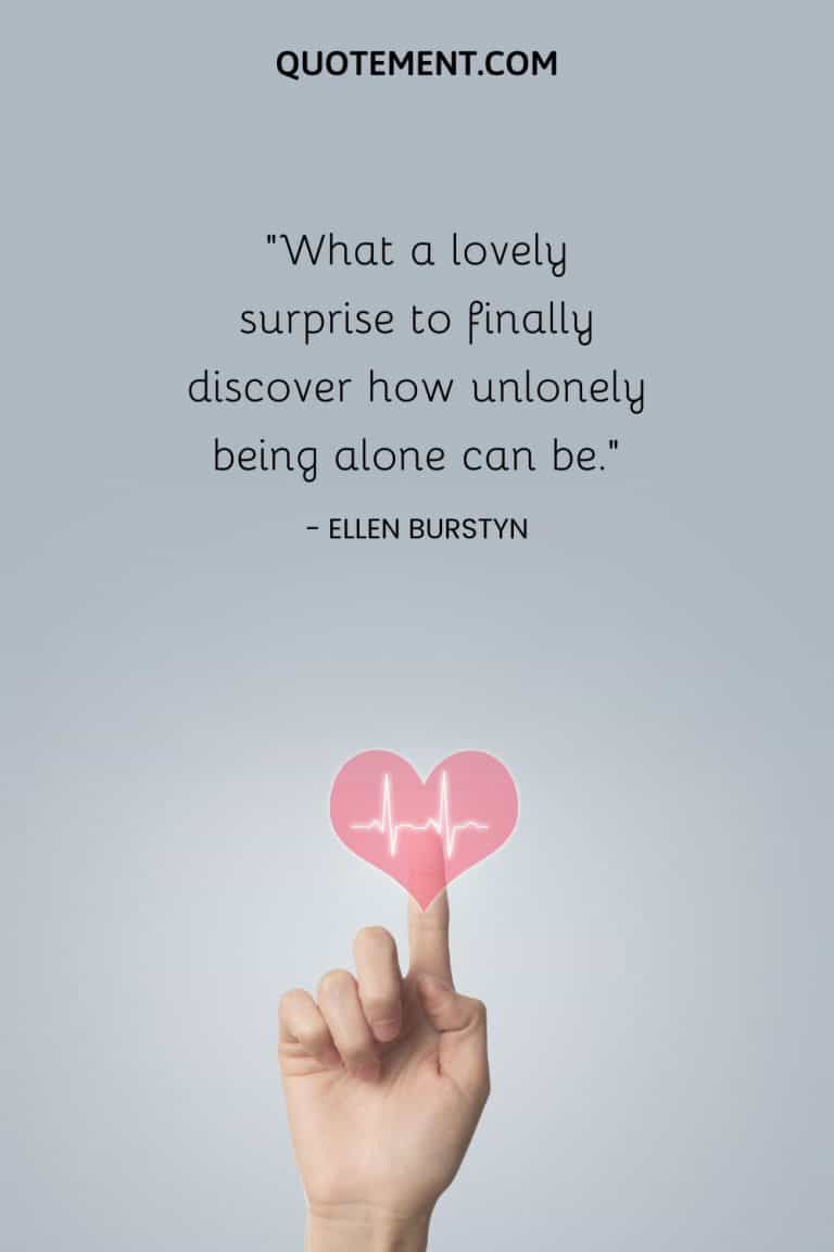 110 Attitude Happy Alone Quotes That Will Uplift You