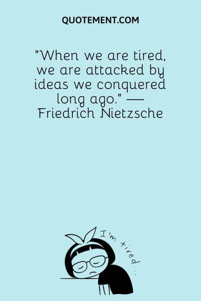 The 100 Ultimate Soul Tired Quotes To Keep You Motivated