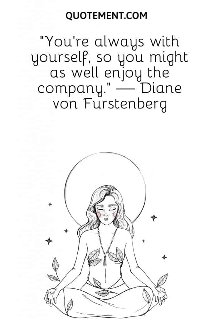 200 Me Myself And I Quotes To Make You Love Yourself More