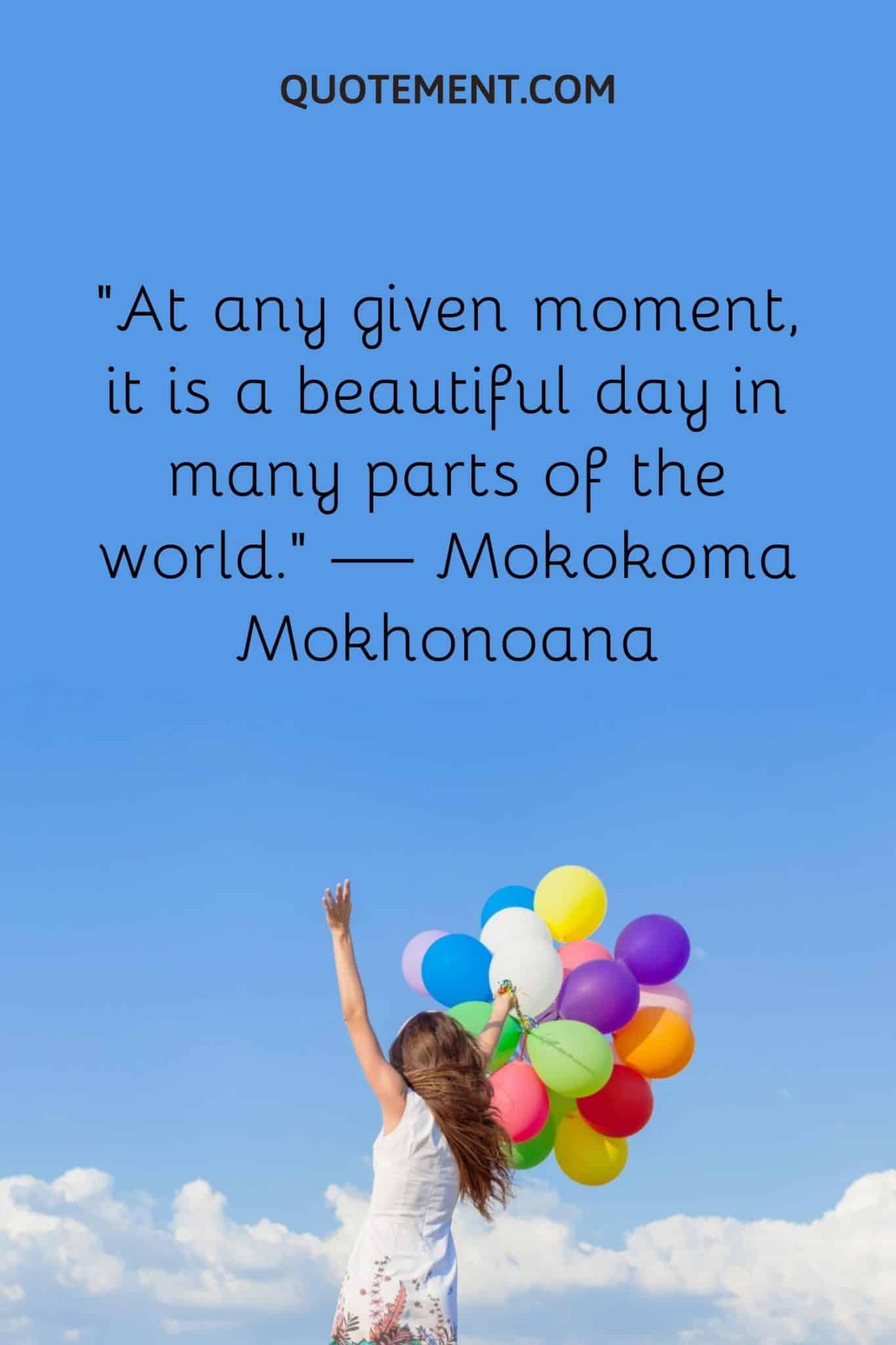 130 Sweet And Inspirational Have A Beautiful Day Quotes