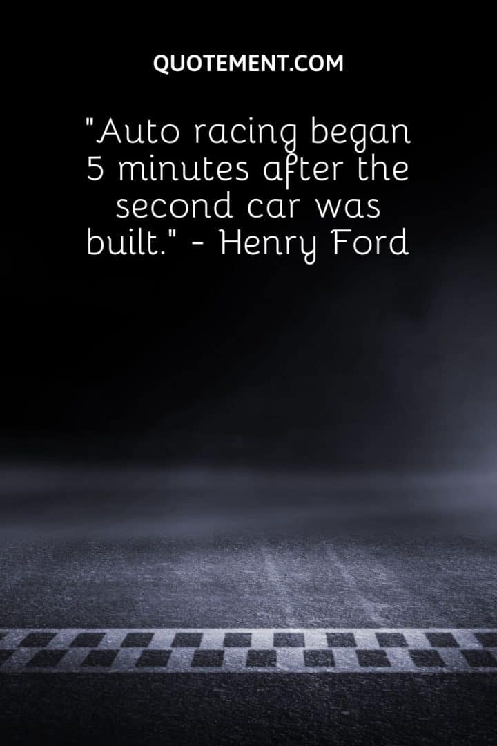 85 Brilliant Racing Quotes To Take Off At Full Throttle