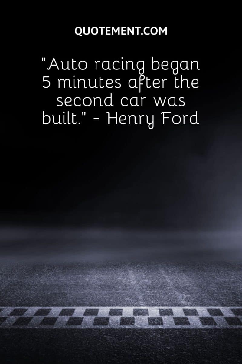 85 Brilliant Racing Quotes To Take Off At Full Throttle