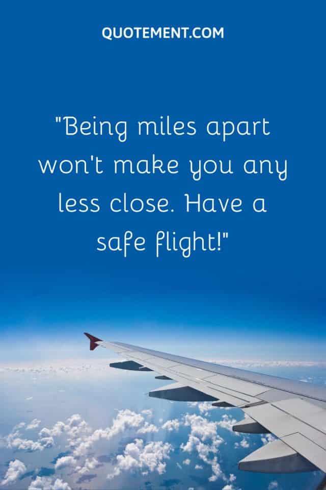 110 Unique Have A Safe Flight Wishes For Your Loved Ones