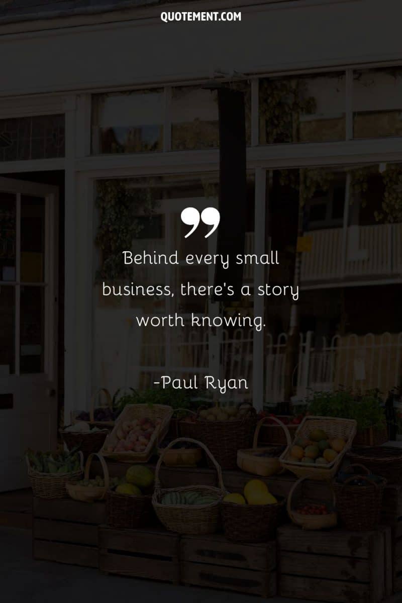 100 Support Small Business Quotes To Praise Our Heroes