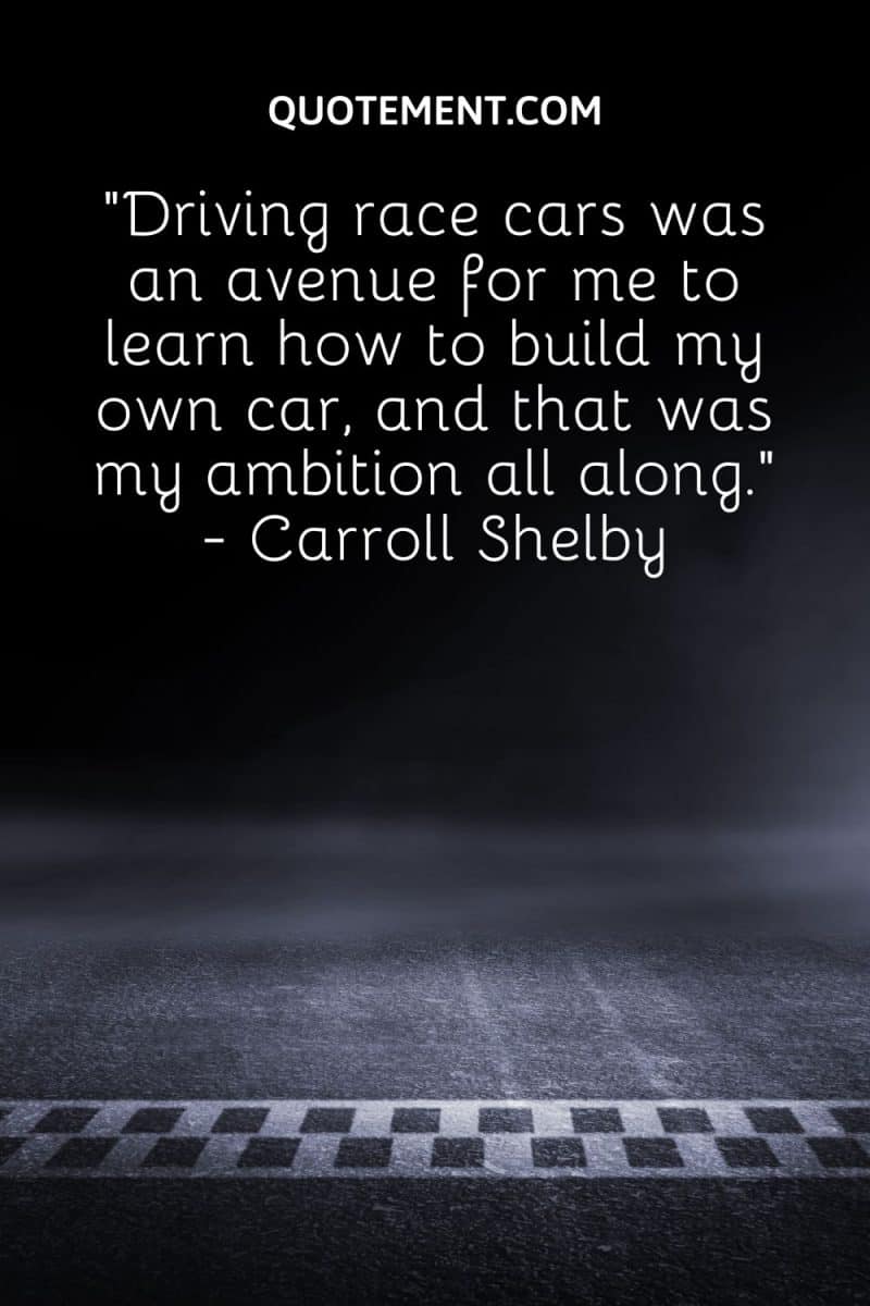 85 Brilliant Racing Quotes To Take Off At Full Throttle