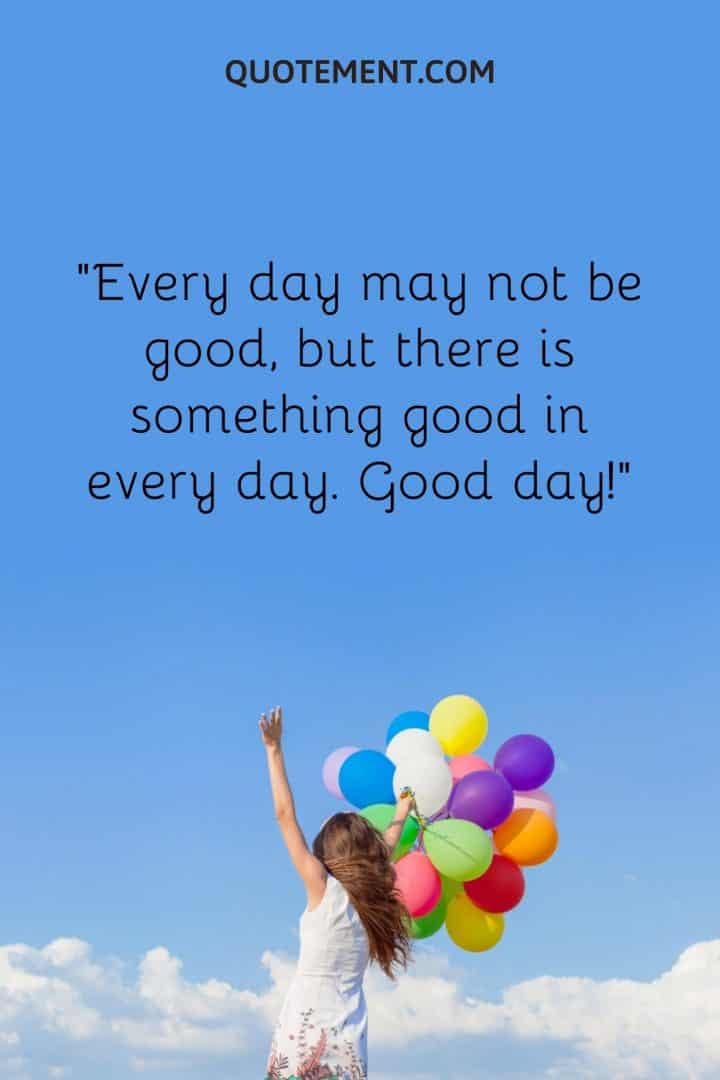 130 Sweet And Inspirational Have A Beautiful Day Quotes