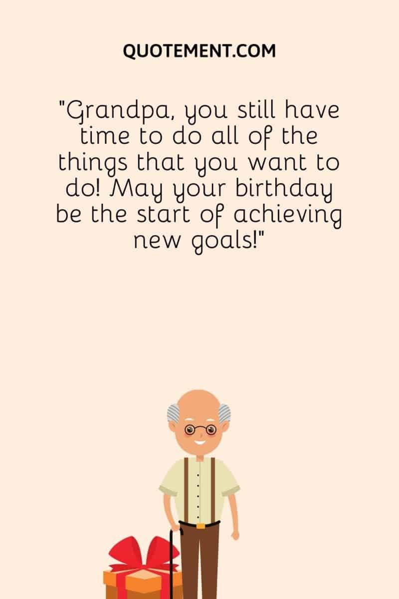 130 Best Happy Birthday Grandpa Wishes To Warm His Heart