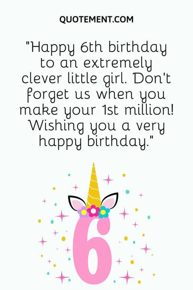 120 Wonderful Happy 6th Birthday Wishes For Girls & Boys