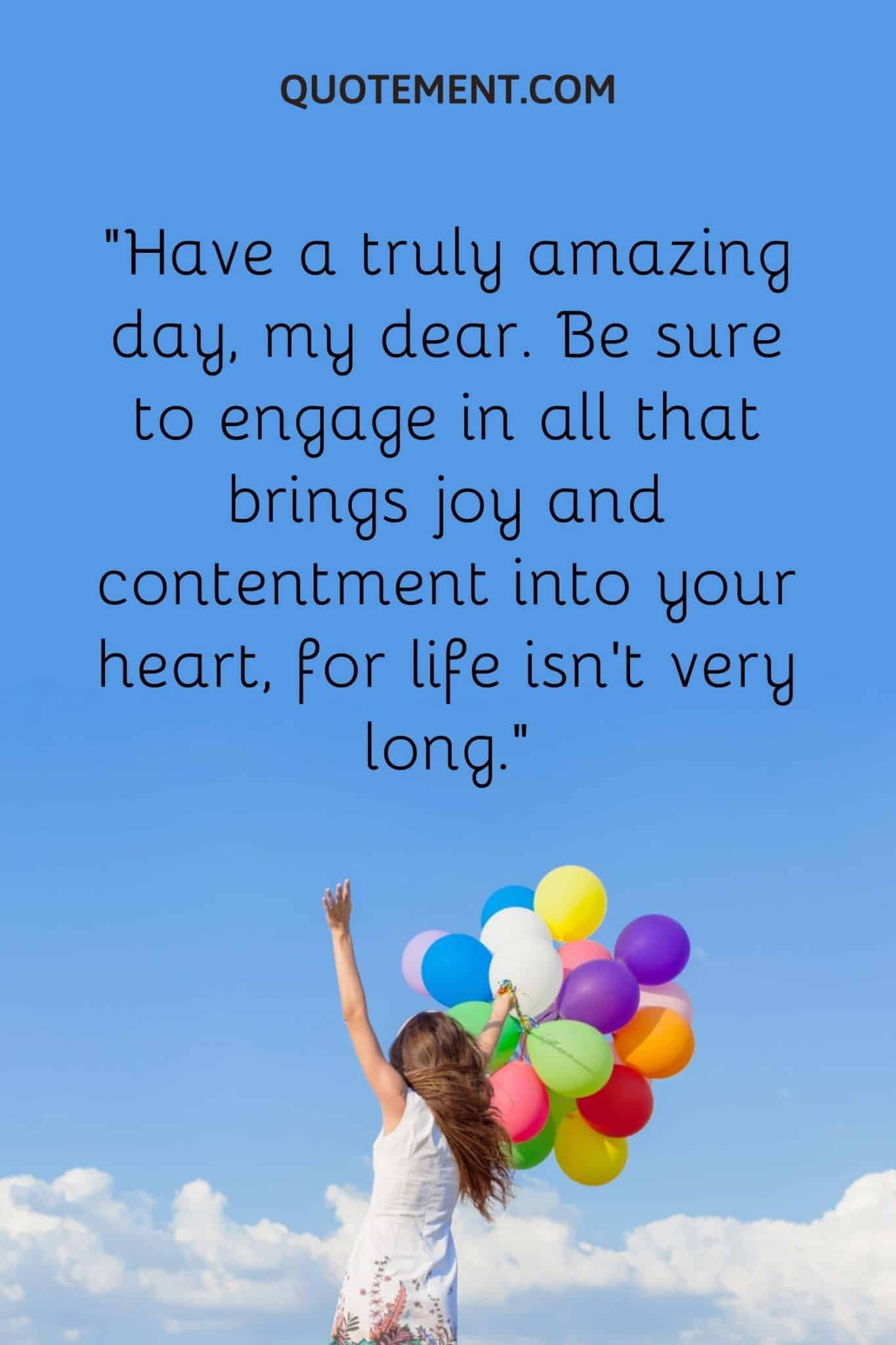 130 Sweet And Inspirational Have A Beautiful Day Quotes