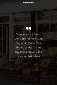 100 Support Small Business Quotes To Praise Our Heroes