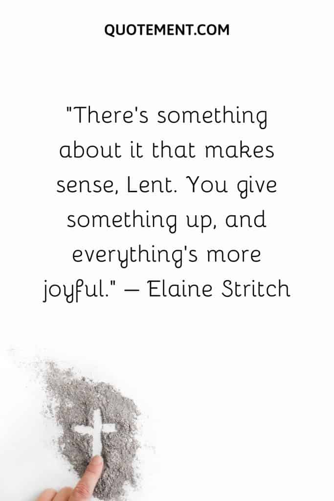 100 Ash Wednesday Quotes To Embrace The Beginning Of Lent