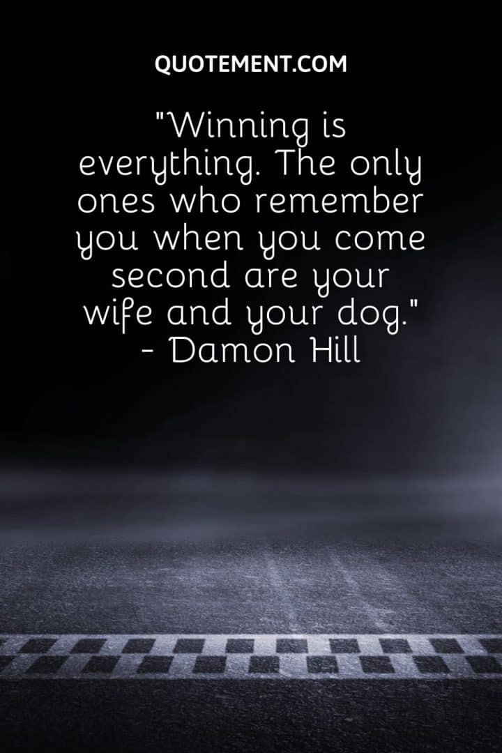 85 Brilliant Racing Quotes To Take Off At Full Throttle