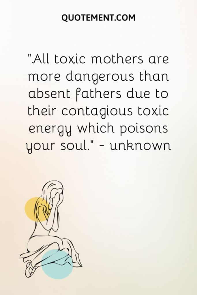 The 100 Absolute Best Toxic Narcissistic Mother Quotes