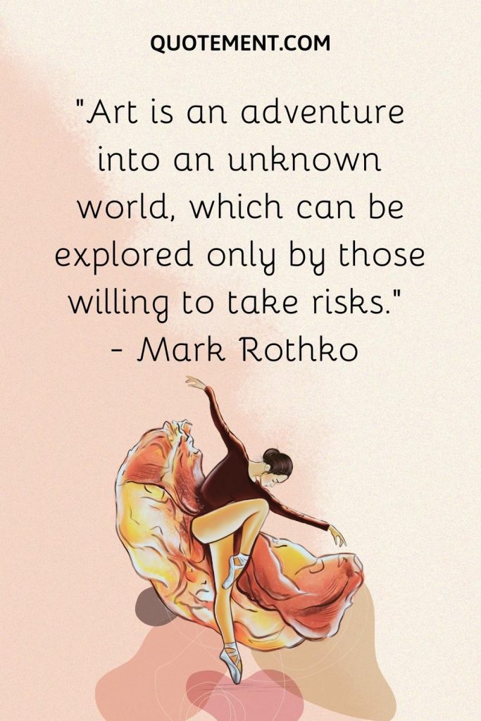 120 Inspirational Art Quotes To Awaken The Divine In You