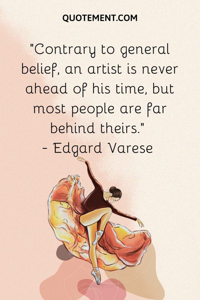 120 Inspirational Art Quotes To Awaken The Divine In You