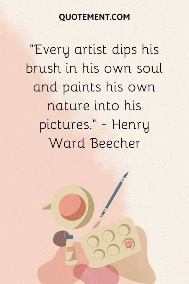 120 Inspirational Art Quotes To Awaken The Divine In You