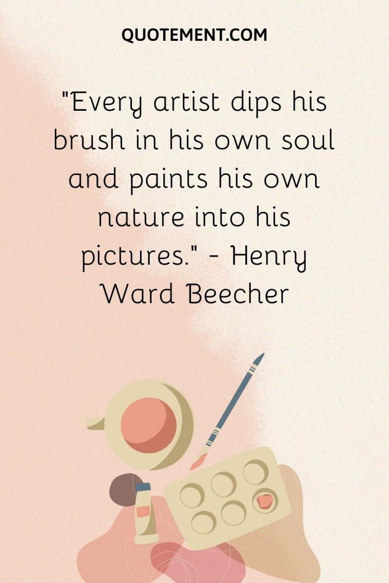 120 Inspirational Art Quotes To Awaken The Divine In You