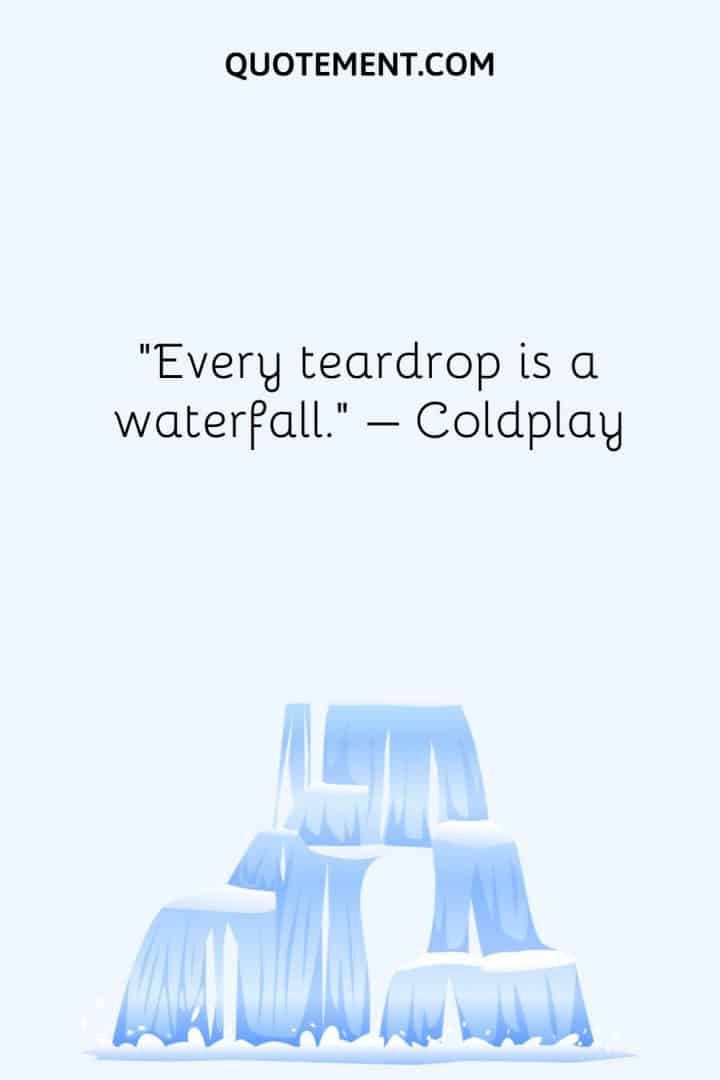 180 Remarkable Waterfall Quotes Guaranteed To Inspire You