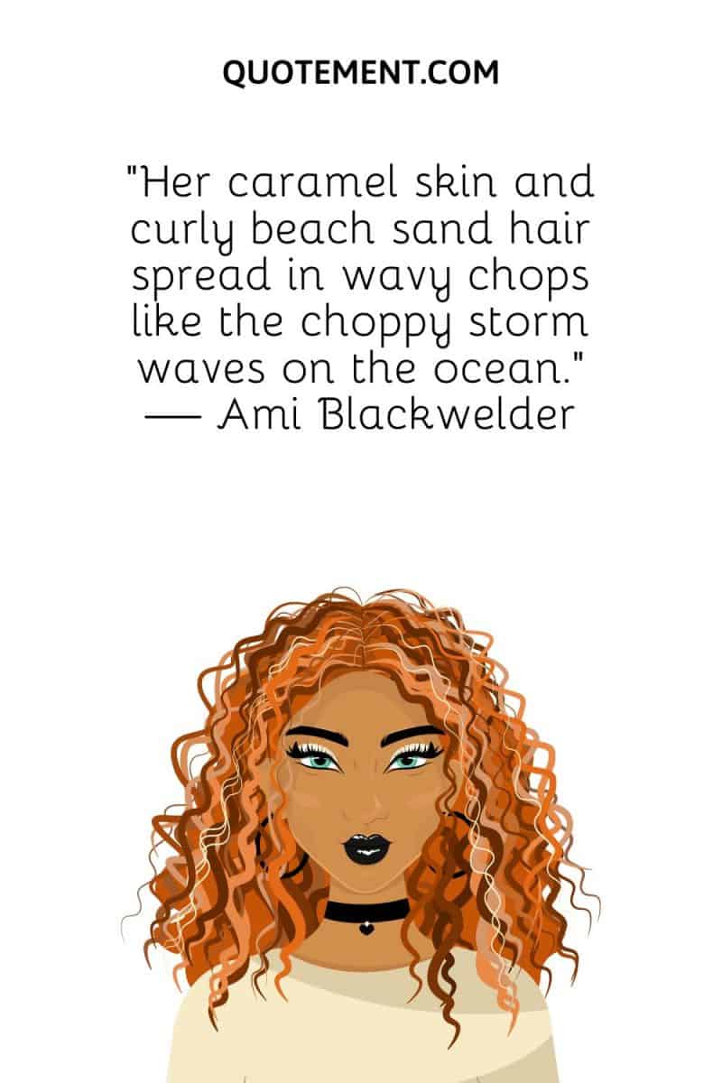 90 Fantastic Curly Hair Quotes To Embrace Your Curls