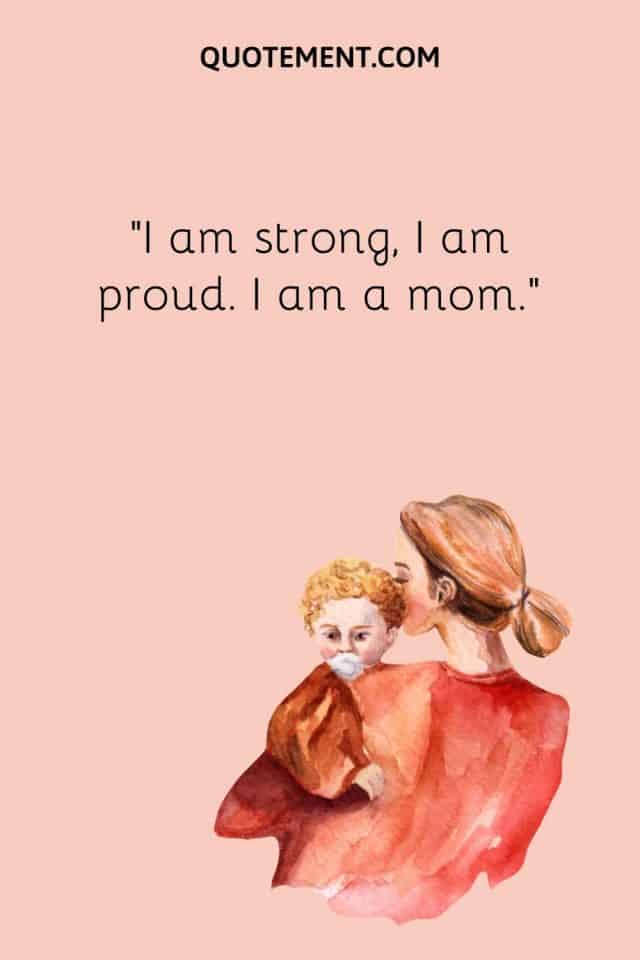 130 Inspiring Proud Momma Quotes That Will Impress You