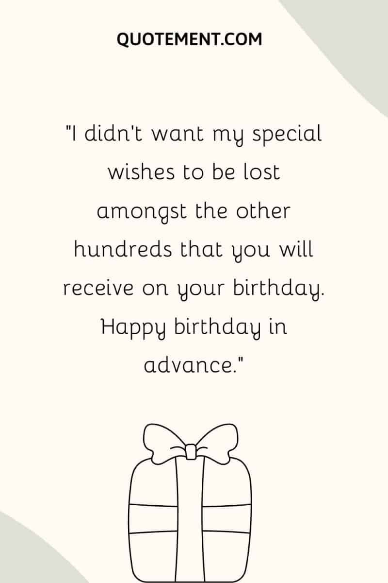 60 Extraordinary Ways To Wish A Happy Early Birthday